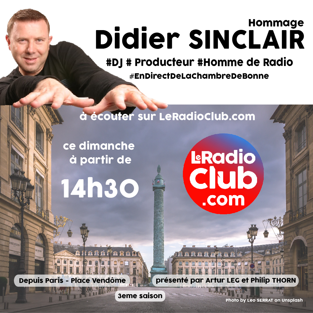 Ecoutez dès maintenant l'émission LeRadioClub Hommage Didier Sinclair