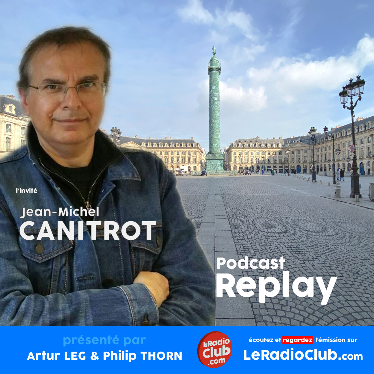 Replay LeRadioClub avec Jean-Michel Canitrot